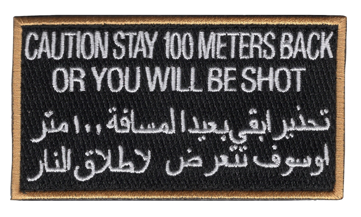 Caution Stay 100 Meters Back Or You Will Be Shot Sign Tactical ...
